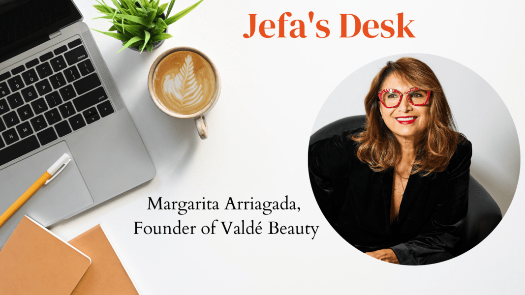 Jefa's Desk: Margarita Arriagada, Founder of Valdé Beauty - HipLatina